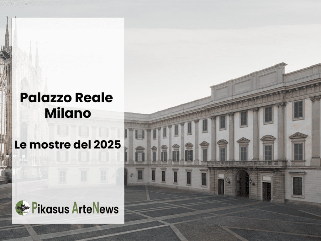 Mostre Palazzo Reale Milano 2025. Gli eventi in programma - Pikasus ...